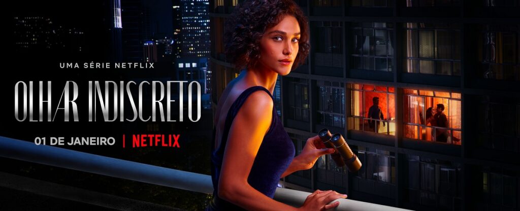 Nova minissérie brasileira da Netflix, Olhar Indiscreto estreia no ...