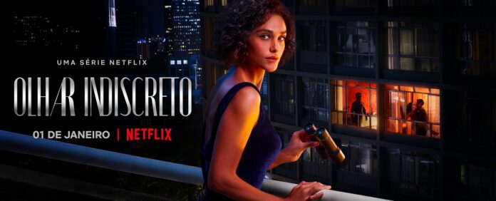 Nova minissérie brasileira da Netflix, Olhar Indiscreto estreia no ...
